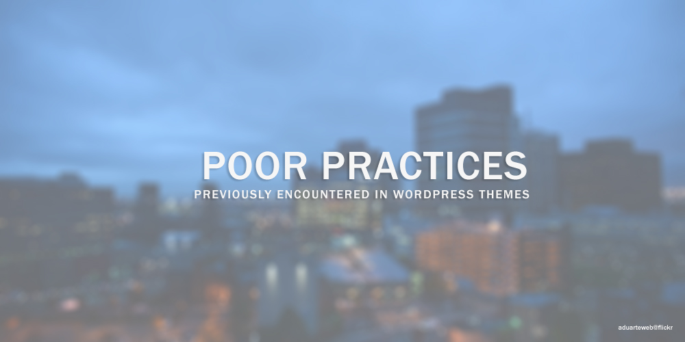 Poor Practices Previously Encountered in WordPress Themes | KMW